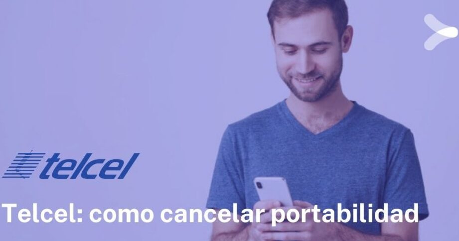 Cómo Cancelar Portabilidad Telcel