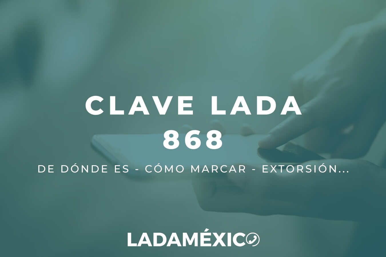 Descubre el misterio del código de área 868 en México: ¡Una historia ...