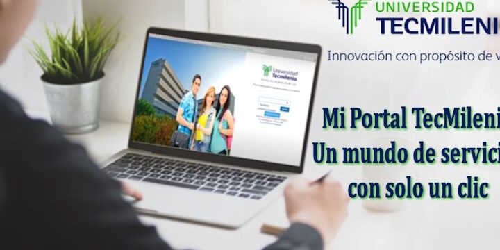 ¿Qué conoces de Mi Portal Tecmilenio? – Veamos si es lo mismo que ...