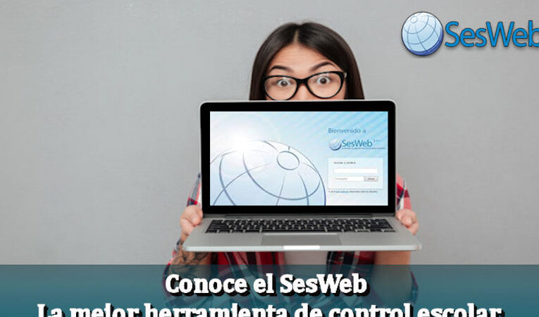 Conoce el SesWeb – La mejor herramienta de control escolar